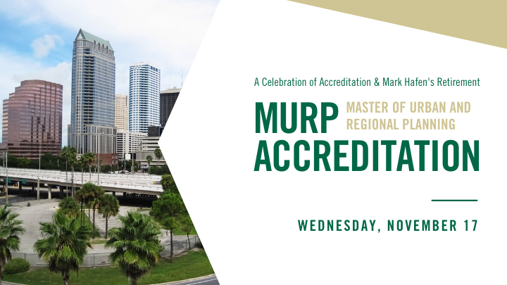 MURP Accreditation Celebration | SPA | CAS | USF