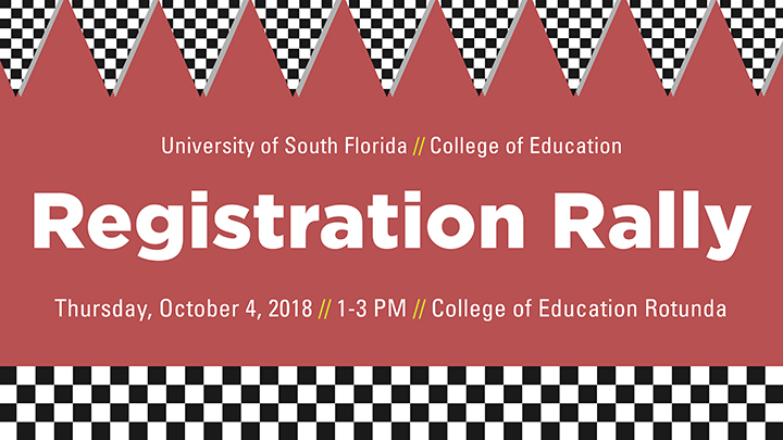College of Education Registration Rally | Fall 2018 Events | USF ...